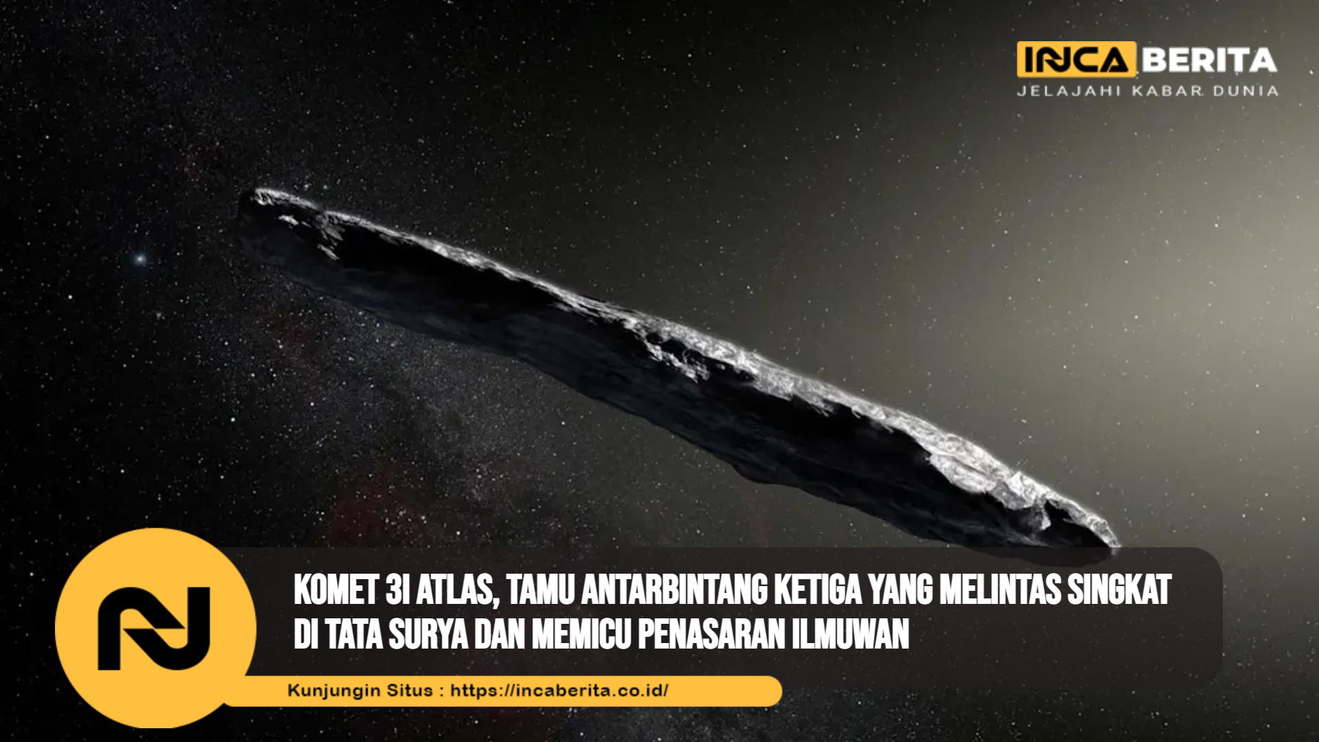 Komet 3I ATLAS: Tamu Antarbintang Ketiga Melintas di Tata Surya ...